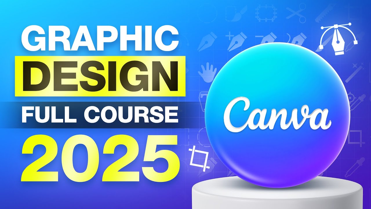 Free Graphic Designing Course 2025 (Canva Tutorial for Beginners)
