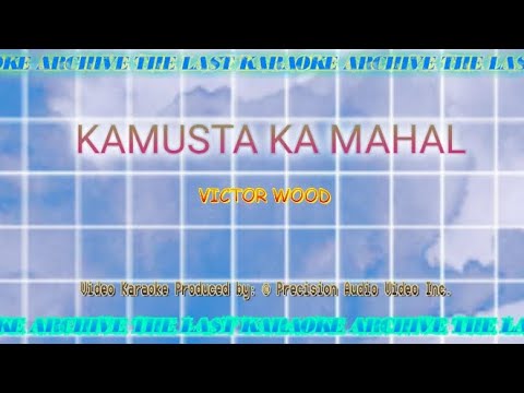 Kamusta Ka Mahal - Victor Wood (Precision Version Karaoke Cover)