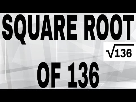 SQUARE ROOT OF 136