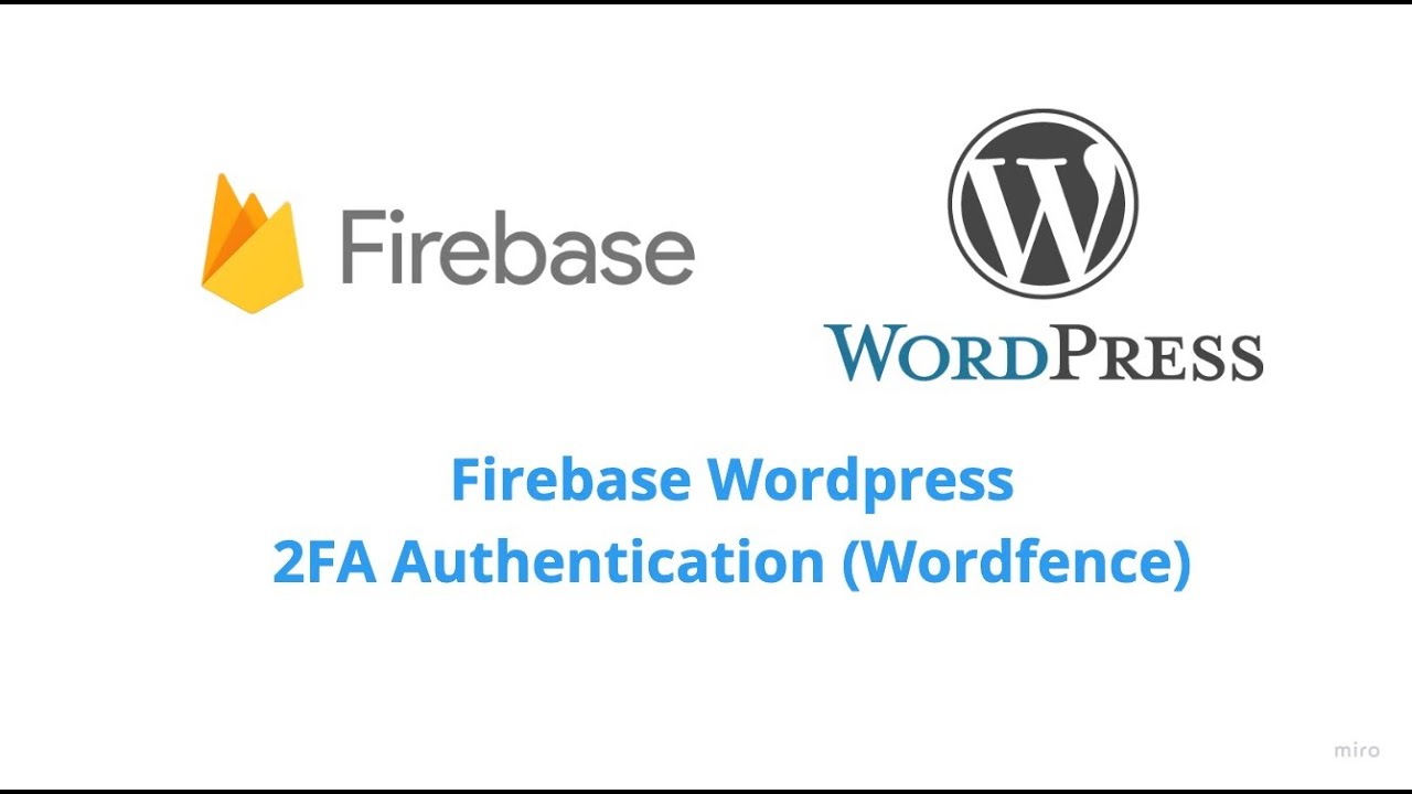 WordPress 2FA Authentication with Firebase & Wordfence