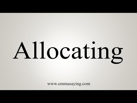 How To Say Allocating