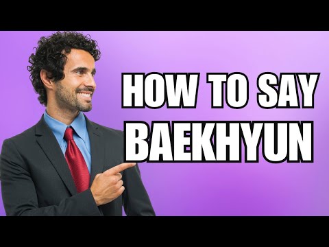 How To Pronounce Baekhyun (Correctly)