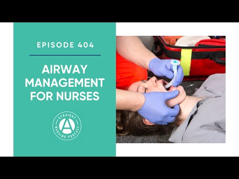 #404: Airway Management for Nurses | Straight A Nursing: Study for nursing school exams & NCLEX