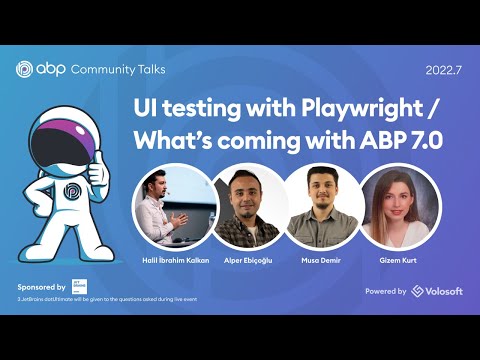 ABP Community Talks 2022.7: UI testing with Playwright & What’s coming with ABP 7.0