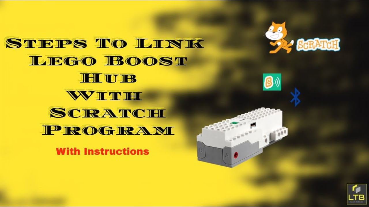Learn To Build - Lego Boost and Scratch Tutorial #1