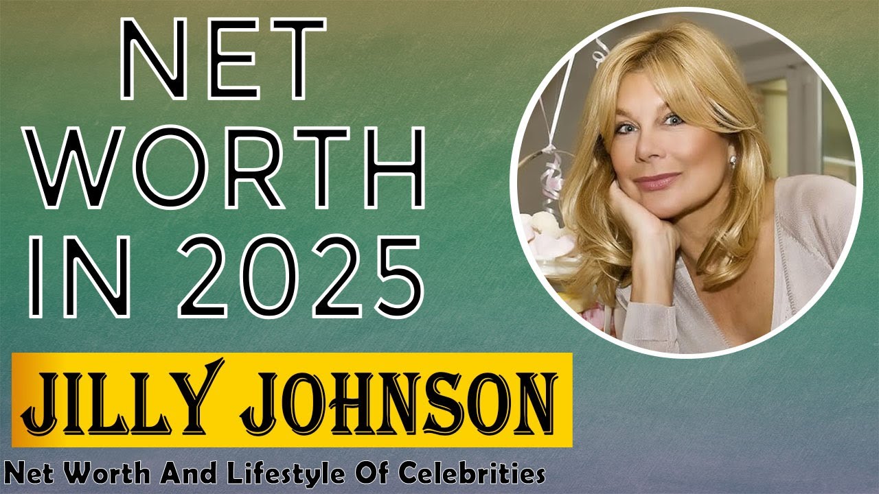 Jilly Johnson Net Worth 2025 Inside Jilly Johnson’s Wealth: Net Worth, Fame & Fortune Uncovered