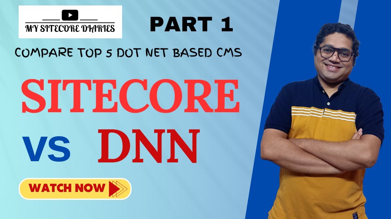Sitecore vs Top 5 Asp.NET based CMS | Part 1 - Sitecore vs DNN Platform (DotNetNuke)