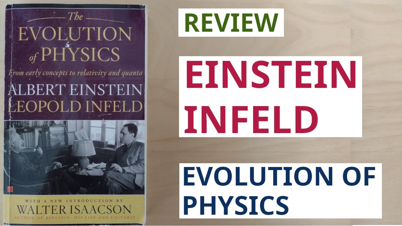 Review of Evolution of Physics by Einstein and Infeld