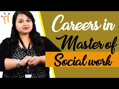 Careers in Master of Social Work – MSW, master’s degree, Scope for candidates, Eligibility