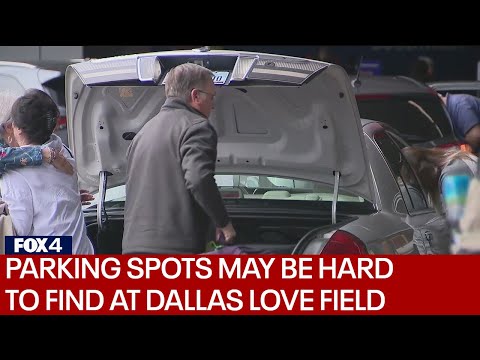 Dallas Love Field Airport parking spots will be tough to snag this Thanksgiving weekend