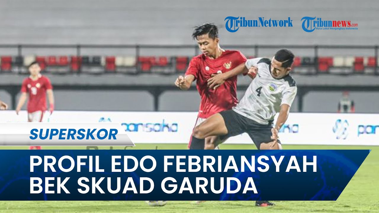 Profil Edo Febriansyah, Dipercaya Shin Tae-yong Jadi Bek Timnas ...