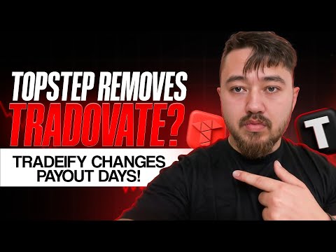 Topstep Removes Tradovate? Tradeify Changes Their Payout Days! Prop Firm Updates