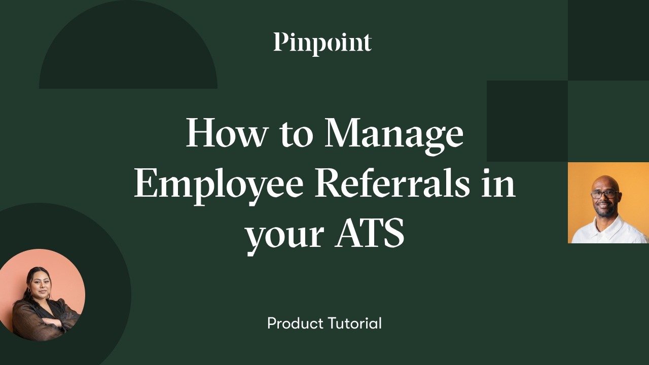 How to Manage Employee Referrals in your ATS: Full Guide and Walkthrough in Pinpoint