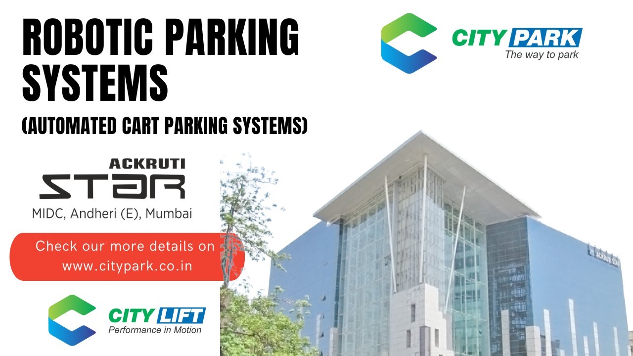 CITY PARK - ACKRUTI STAR ANDHERI EAST, MUMBAI - ROBOTIC PARKING SYSTEM