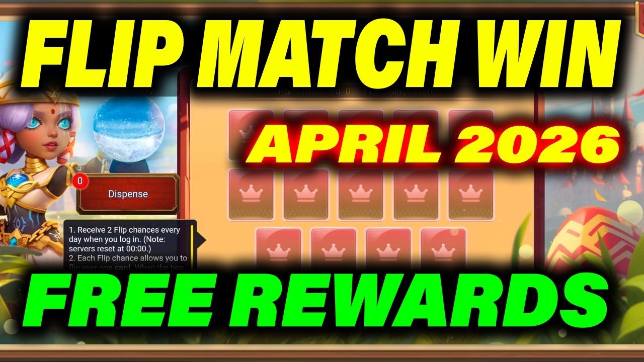 FLIP MATCH WIN  - APRIL 2026 - FREE REWARDS - CASTLE CLASH