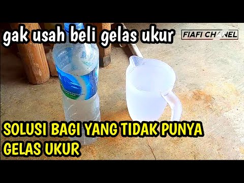 Mengukur kepekatan 1 Liter dengan botol air mineral