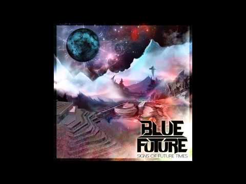 BLUE FUTURE - Definition Expedition