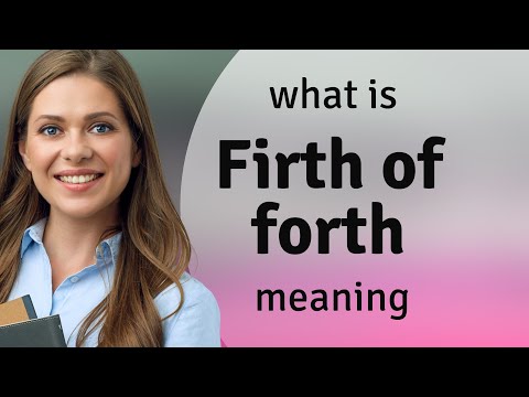 Firth of forth — meaning of FIRTH OF FORTH