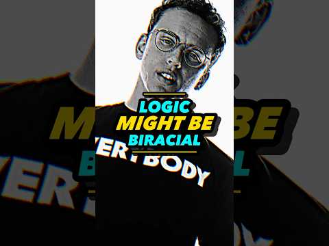 Logic Could Be BIRACIAL… 😂