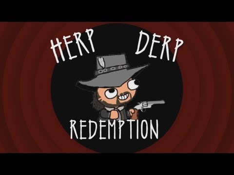 Herp Derp Redemption