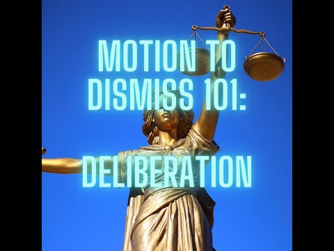 Motion to Dismiss 101: Deliberation, let your unseen work precede your paperwork.