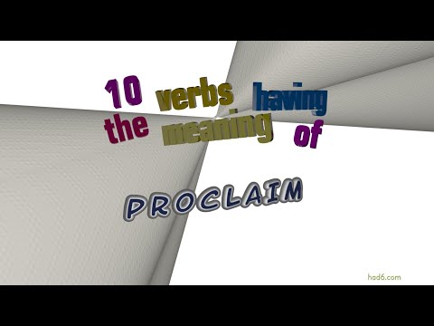 proclaim - 13 verbs with the meaning of proclaim (sentence examples)