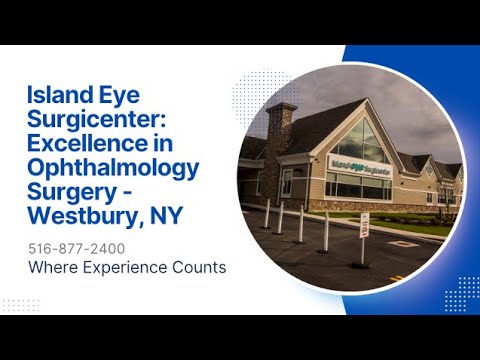 Where are the Best Eye Doctors and Surgeons in Long Island | Island Eye Surgicenter | New York