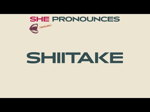 How To Pronounce SHIITAKE | Correctly!