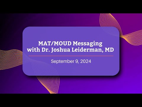 MATMOUD Messaging with Dr. Joshua Leiderman, MD | Sept 9, 2024