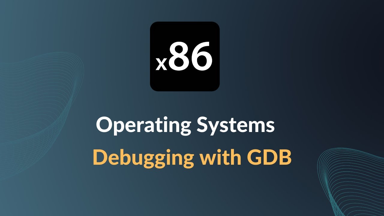 x86 Operating Systems - Debugging with GDB and QEMU