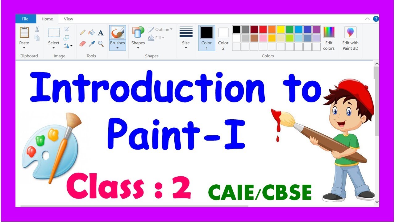Introduction to Paint for Class 2 | Grade 2 Computer | CAIE / CBSE |  Computer MS Paint | PART - 1