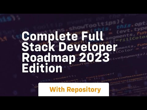 complete full stack developer roadmap 2023 edition