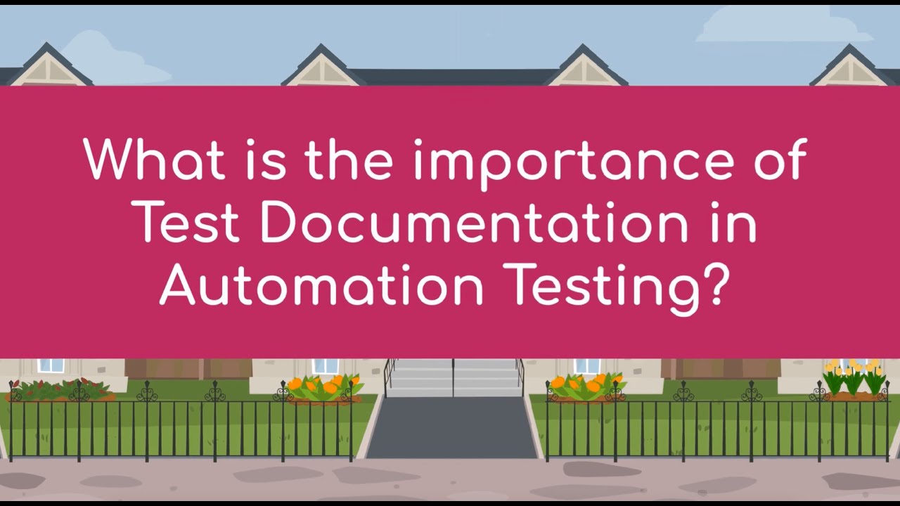 What is the importance of test documentation in automation testing?