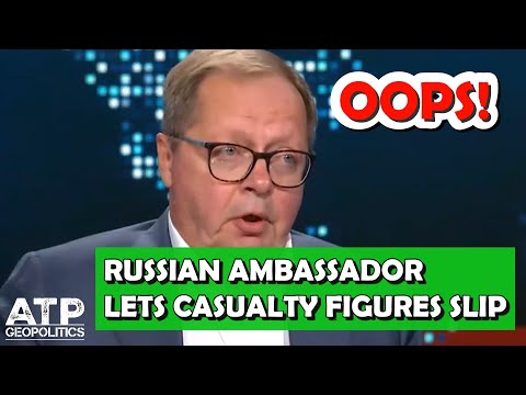 Russian Ambassador Lets Casualty Figures Slip: Ukraine War Extra