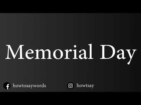 How To Pronounce Memorial Day