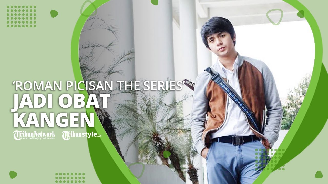 Sinetron 'Roman Picisan The Series' Kembali Tayang, Arbani Yasiz Anggap ...