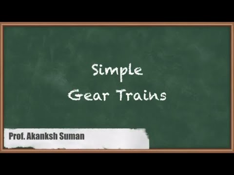 Explained: Simple Gear Trains - Gear Trains - GATE Theory of Machines ...