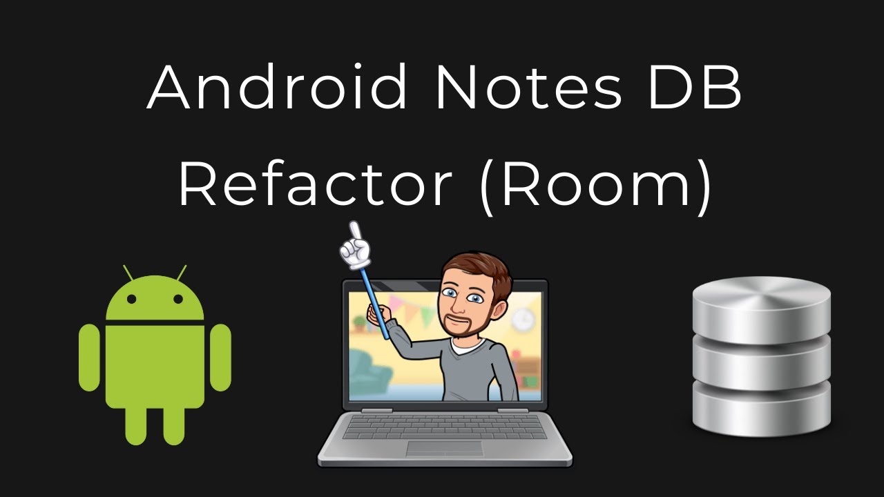 Android Notes App Part 2 - Room DB Refactor
