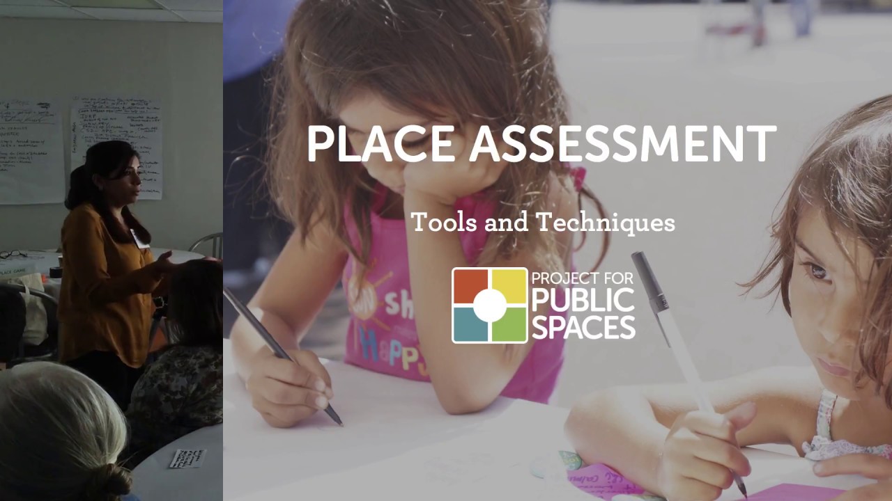 IV Placemaking Workshop 2016 — Place Assessment Tools