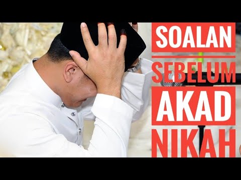 Soalan Tok Iman sebelum Akad Nikah