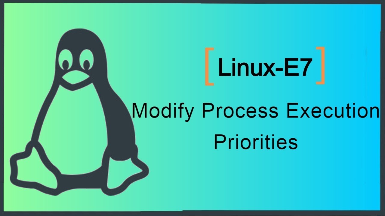 Linux-E7 Modify Process Execution Priorities | Tamil