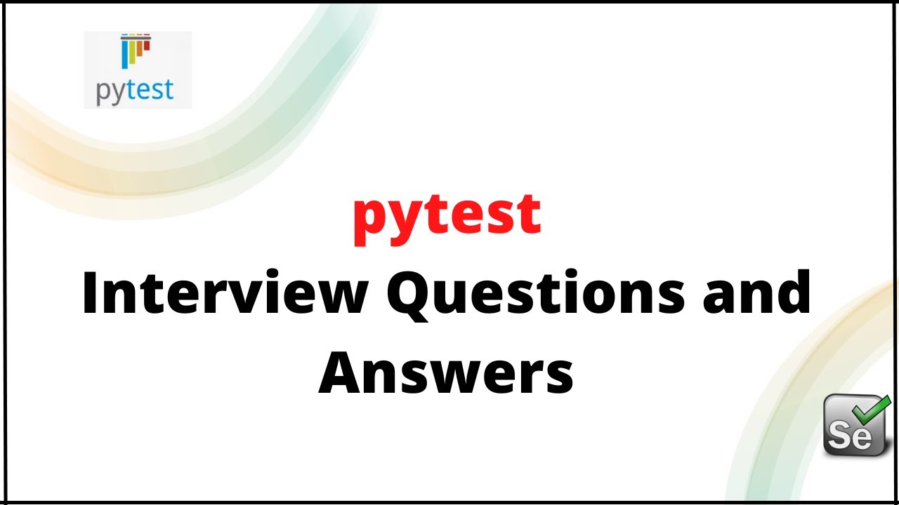 Selenium  Python Pytest Automation Interview Questions