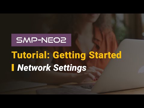 CAYIN SMP-NEO2 Series Tutorial: 2.Network Settings
