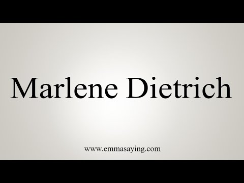 How To Say Marlene Dietrich