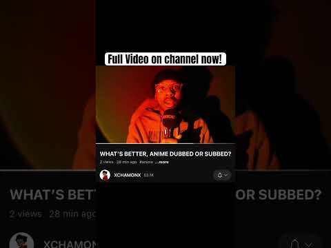 Dub or Sub?