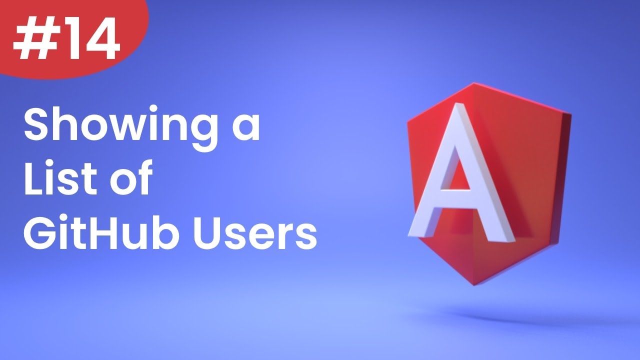 Angular Tutorial - 14 - How to show GitHub Users List in Angular