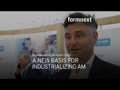 Setting the basis for industrializing AM - DyeMansion at Formnext 2023