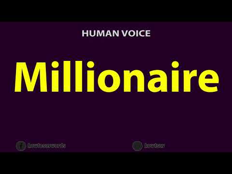 How to Pronounce Millionaire