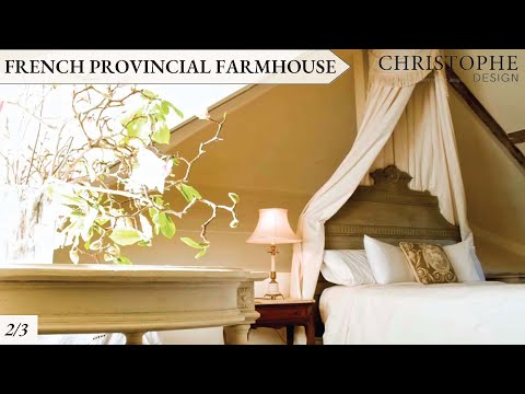 French Farmhouse Decorating Style [Part 2]⎮Christophe Design