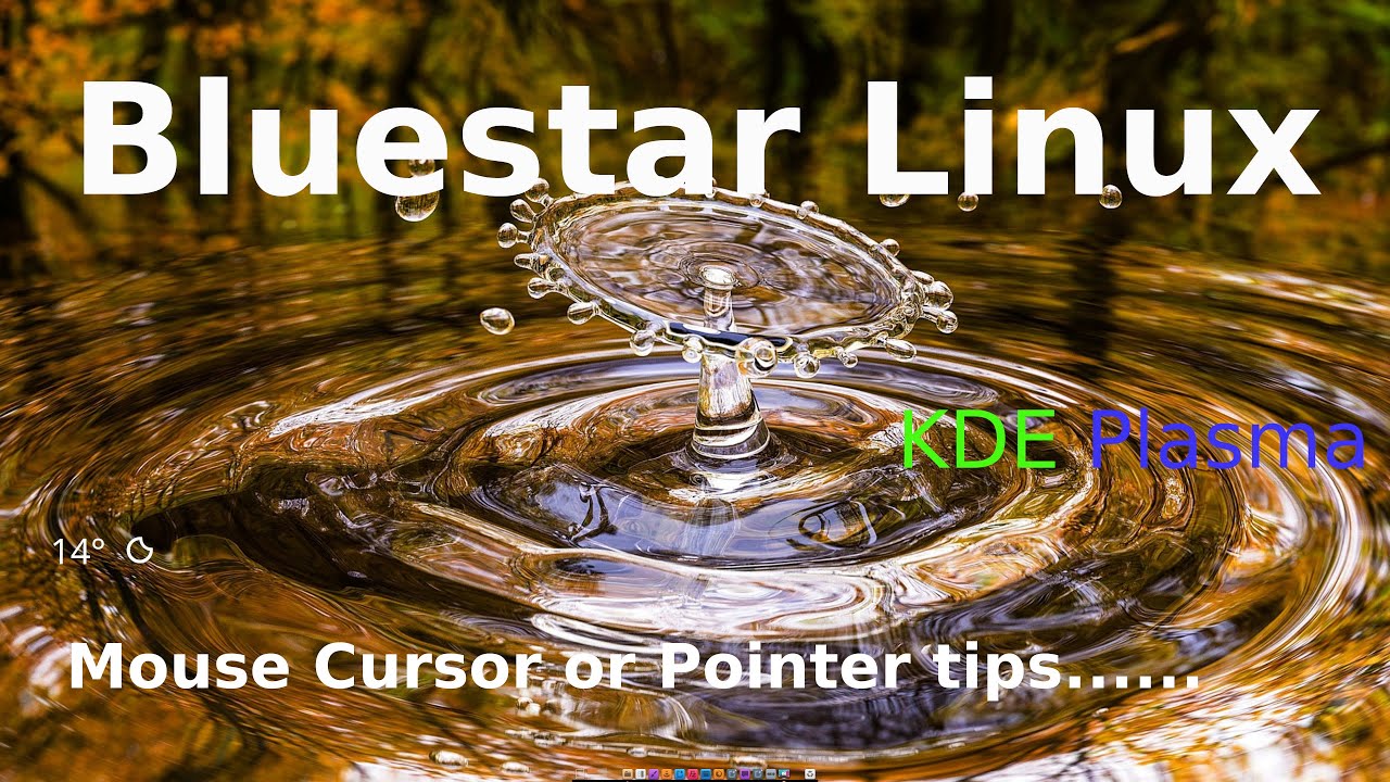 Bluestar Linux - KDE Plasma - Mouse cursor tips.